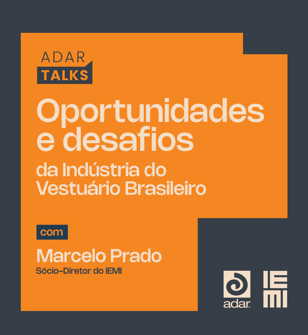 ADAR Talks: Oportunidades e desafios da Indústria do Vestuário ...